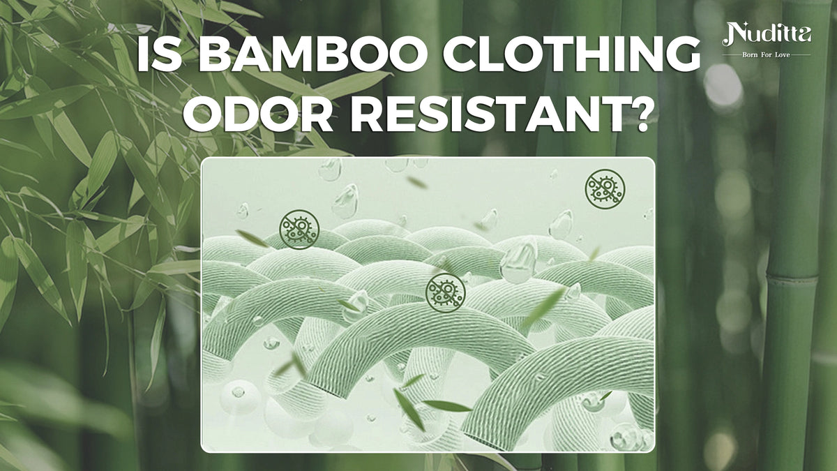 Is Bamboo Clothing Odor Resistant? (And Its Benefits) – Nuditta